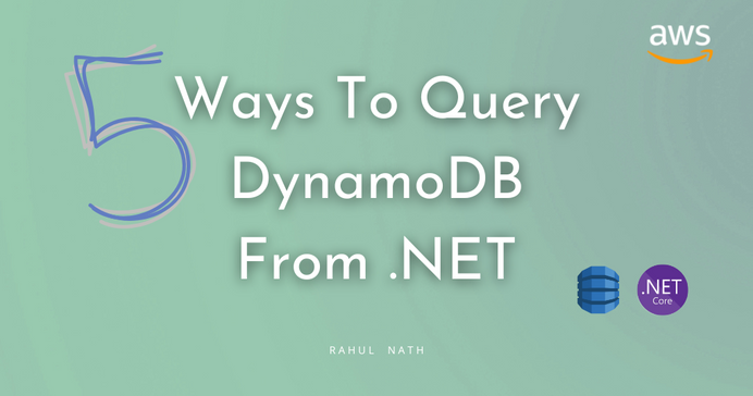 5 Ways To Query Data From Amazon Dynamodb Using Net