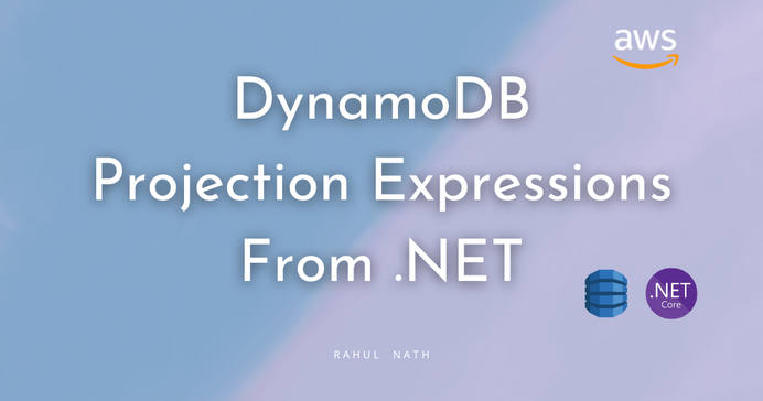 How To Optimize Your Dynamodb Queries With Projection Expressions In Net